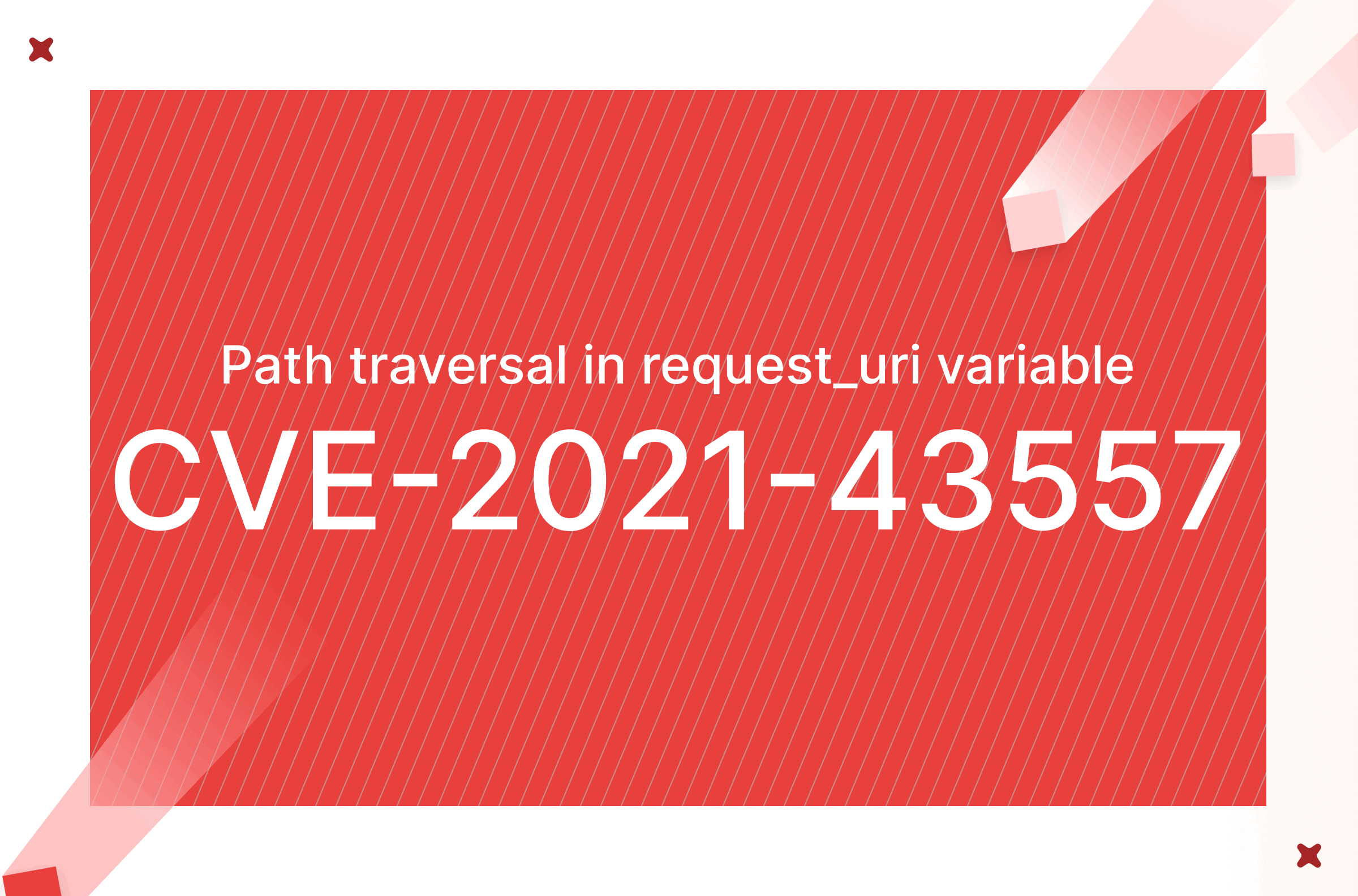 Apache Apisix Path Traversal In Requesturi Variablecve 2021 43557 Apache Apisix® Cloud